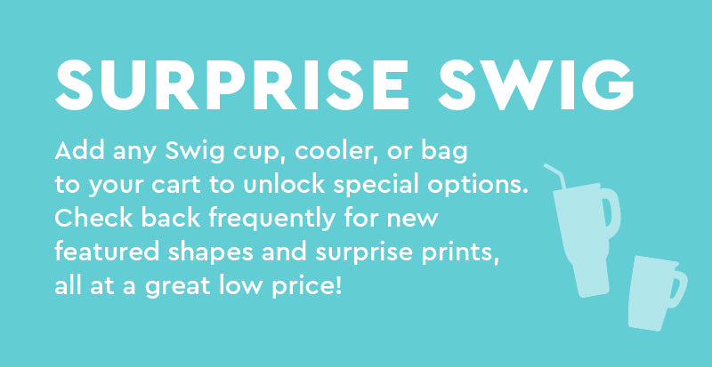 Surprise Swig – Swig Life